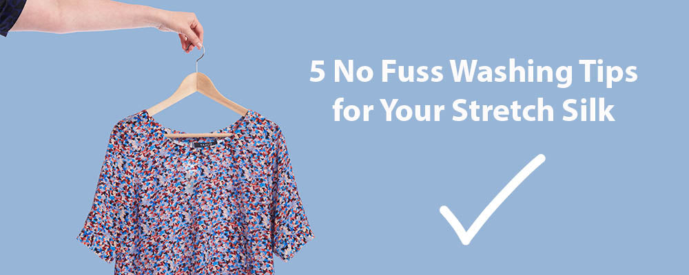 Stretch Silk: Our 5 No Fuss Washing Tips – TAHLO